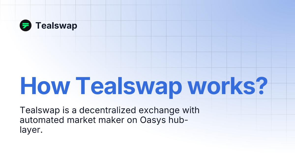 How Tealswap works? | Tealswap